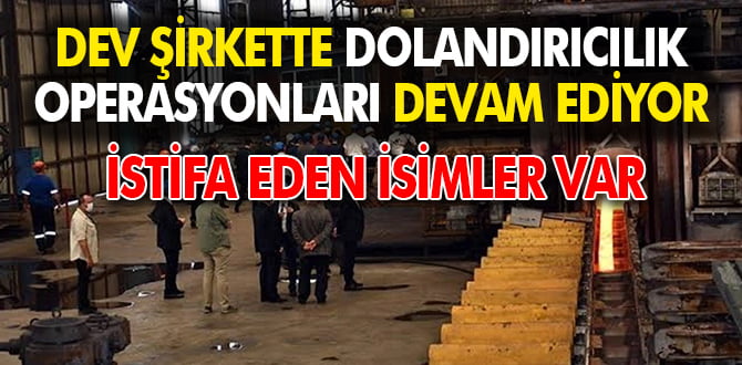 DEV ŞİRKETTE YENİ İSTİFALAR « Karabük Haber Gazetesi